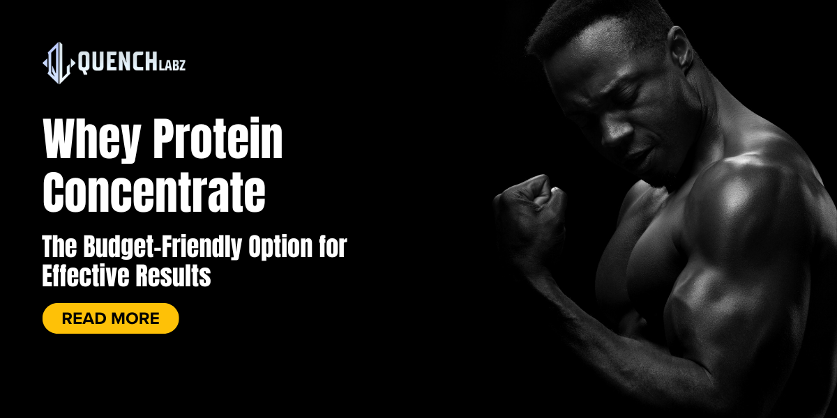 Whey Protein Concentrate: The Budget-Friendly Option for Effective Res ...