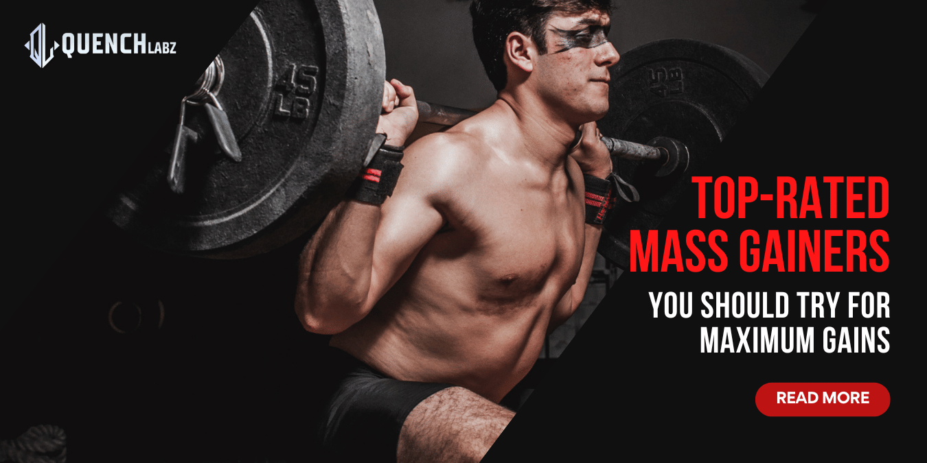 Top-Rated Mass Gainers for Maximum Muscle Growth | QuenchLabz Guide ...
